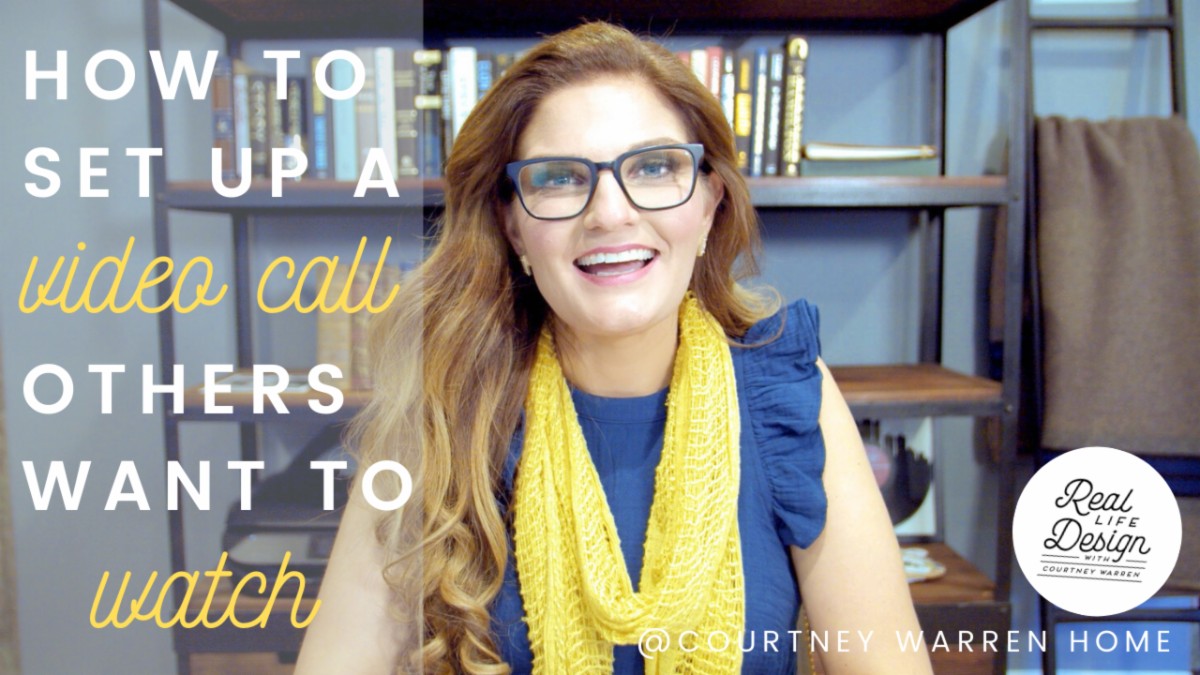 Video Call in Your Pajamas? Well, Maybe. | Courtney Warren Home
